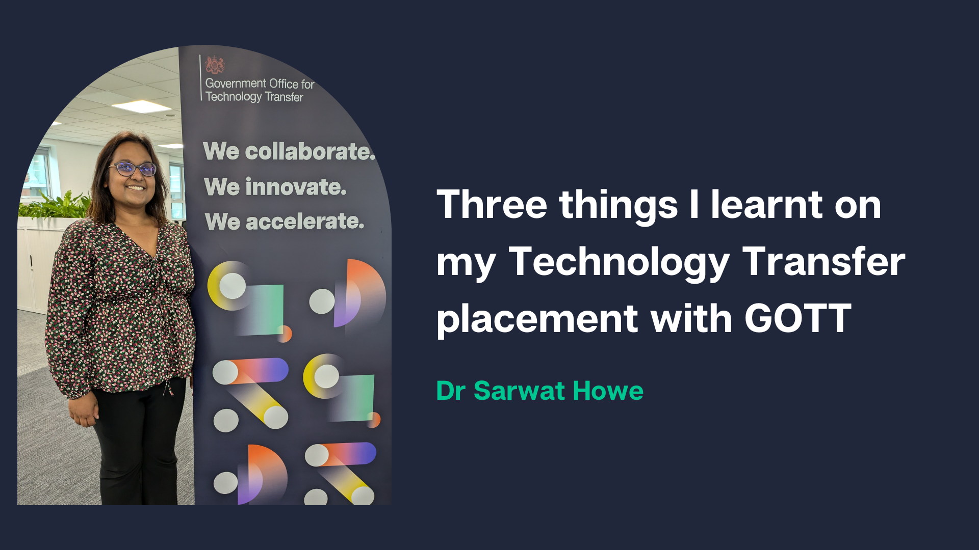 Three things I learnt on my Technology Transfer placement with GOTT ...